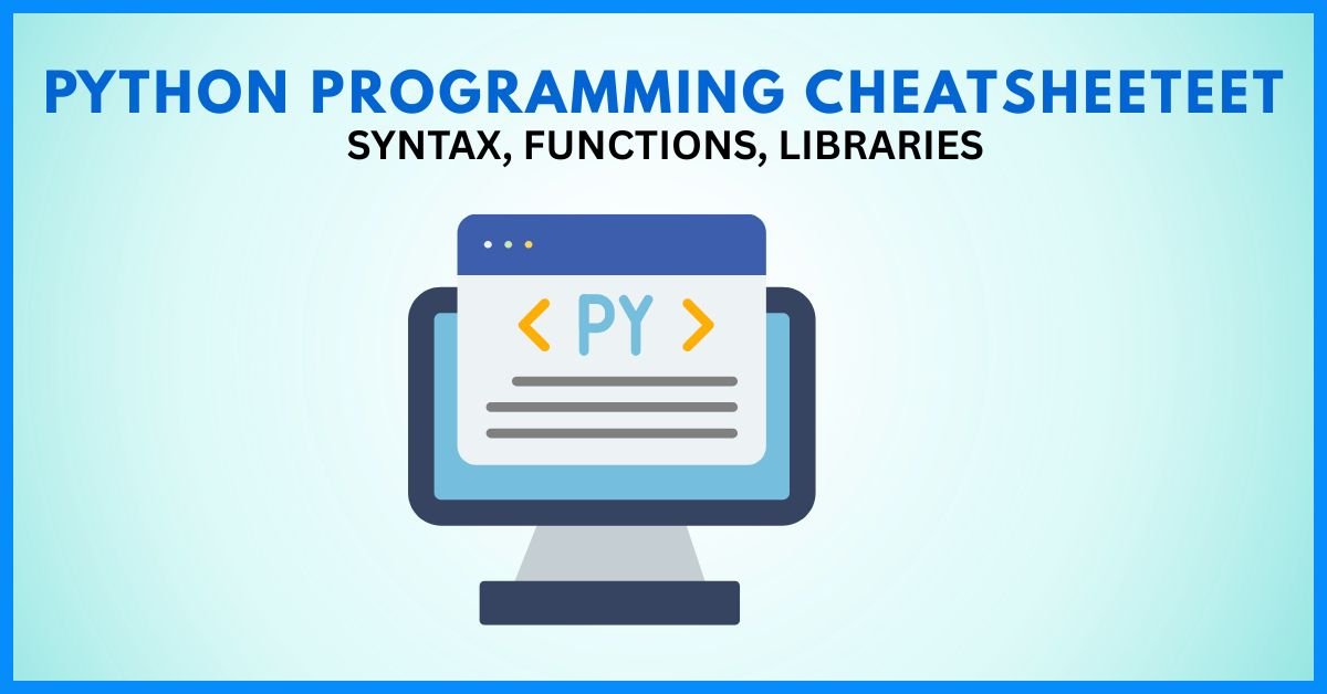 Python Programming Cheatsheet (2025) – Syntax, Functions & Libraries ...